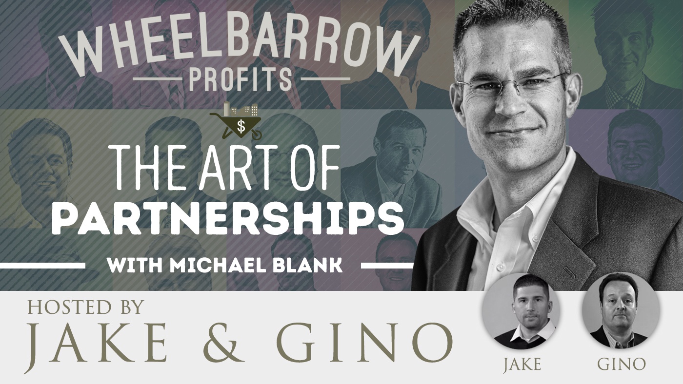 The Art of Partnerships with Michael Blank | Jake & Gino