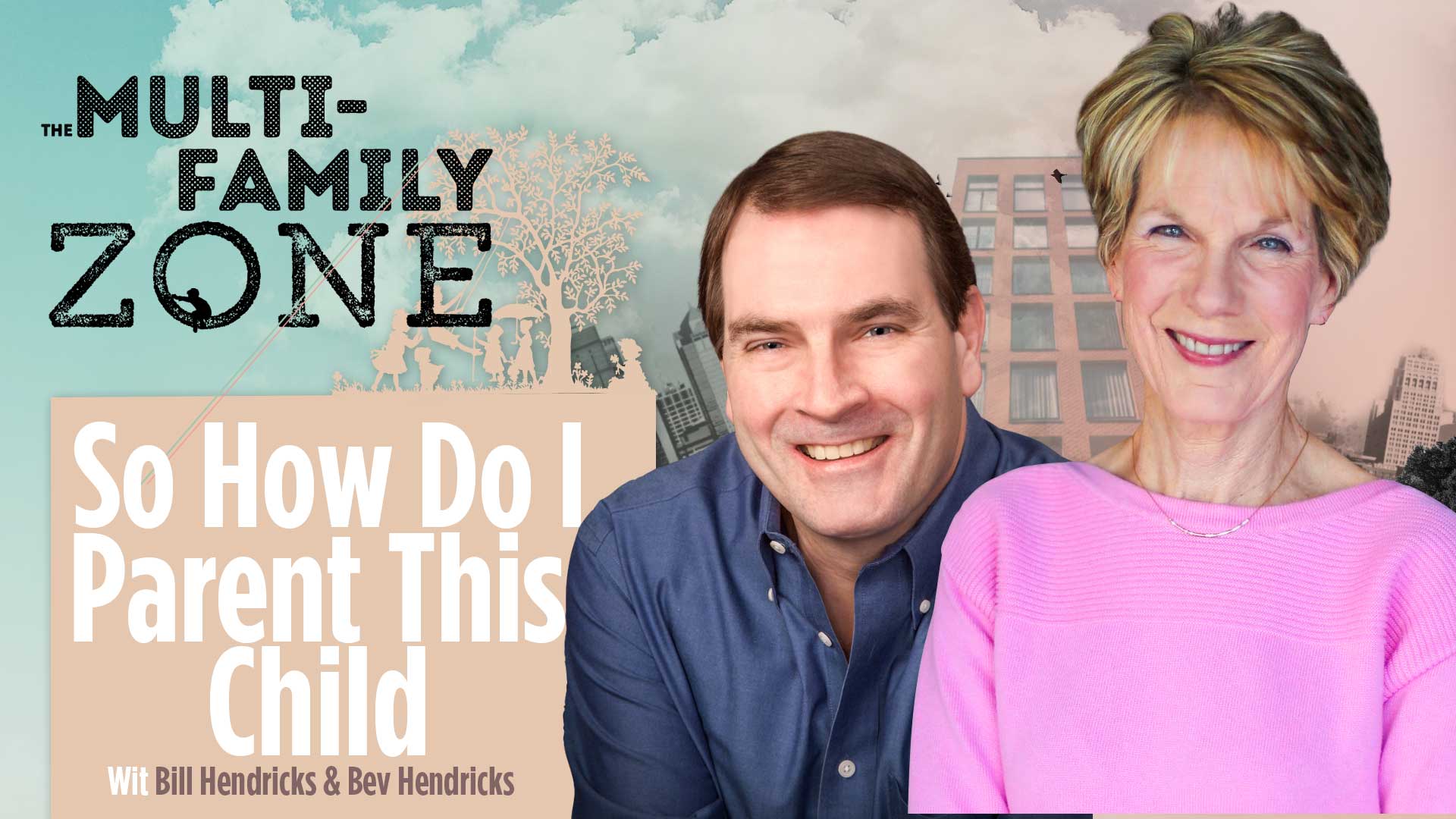 So How Do I Parent This Child With Bill Hendricks and Bev Hendricks ...