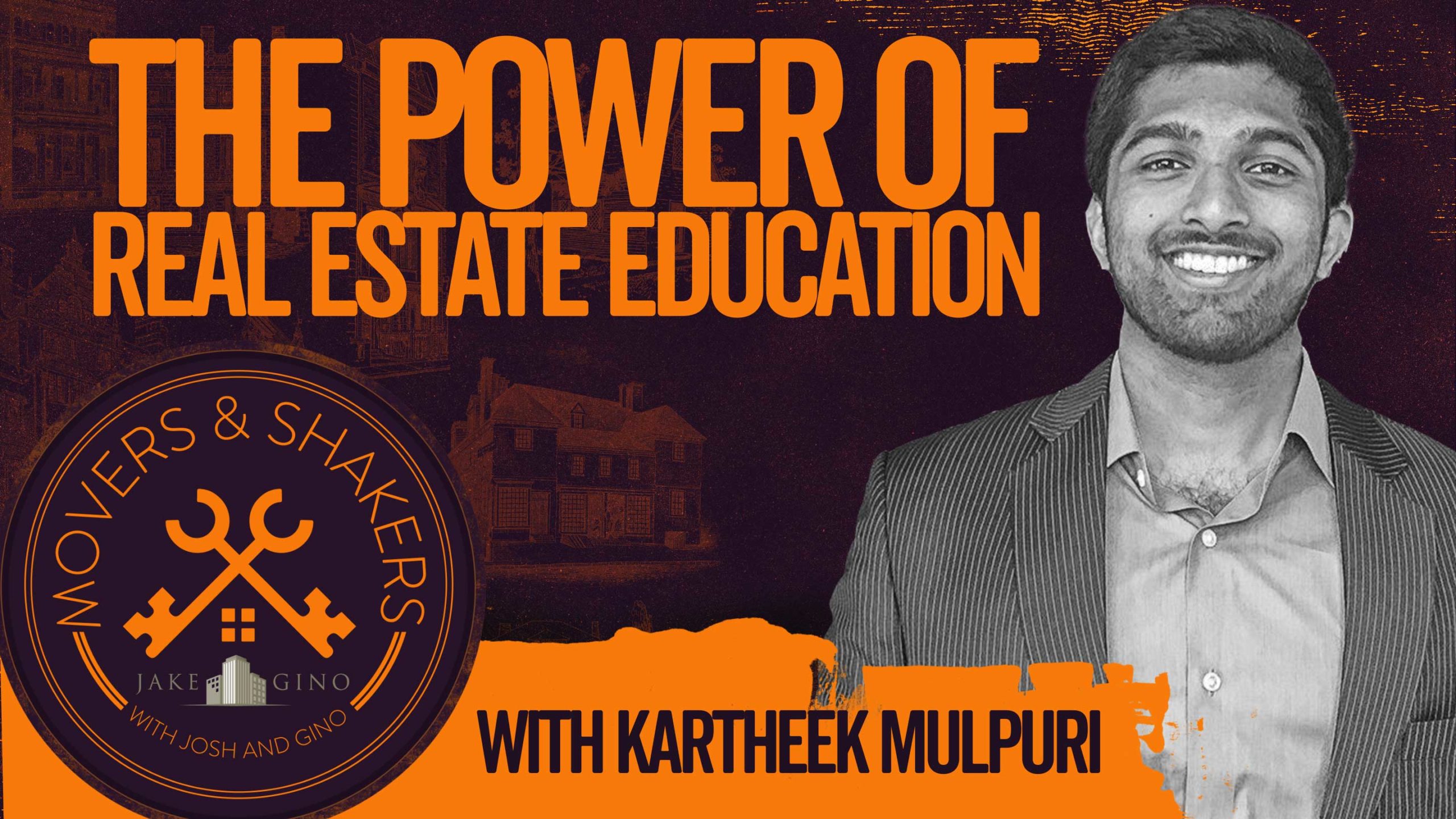 The Power of Real Estate Education W/ Kartheek Mulpuri | Jake & Gino