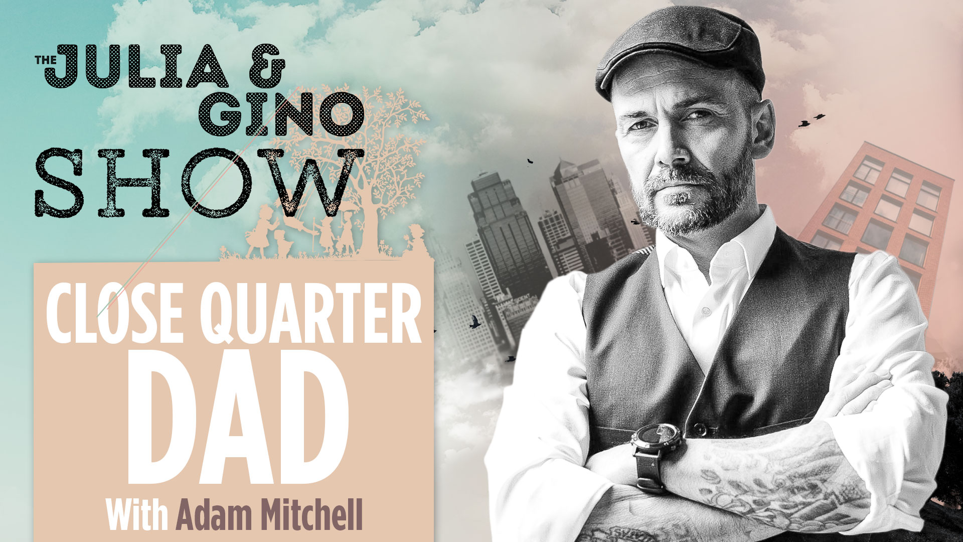 Close Quarter Dad w/ Adam Mitchell | Jake & Gino