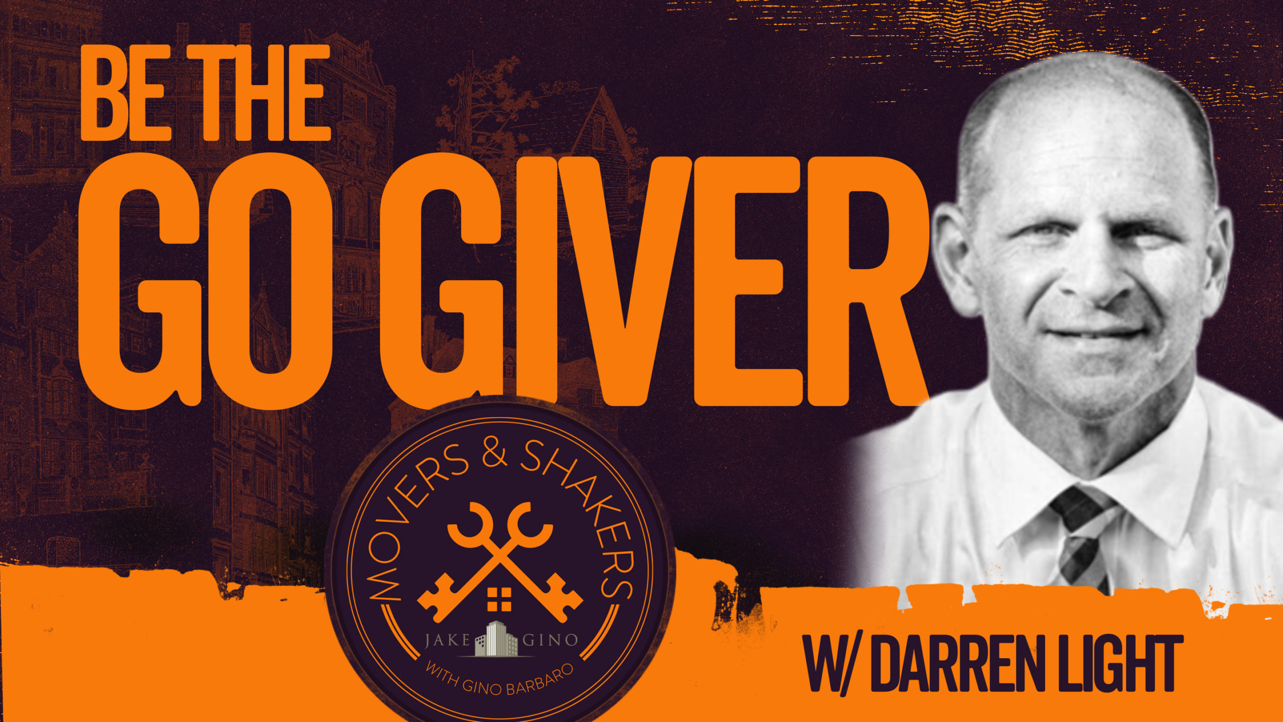 Be The Go Giver w/ Darren Light | Jake & Gino