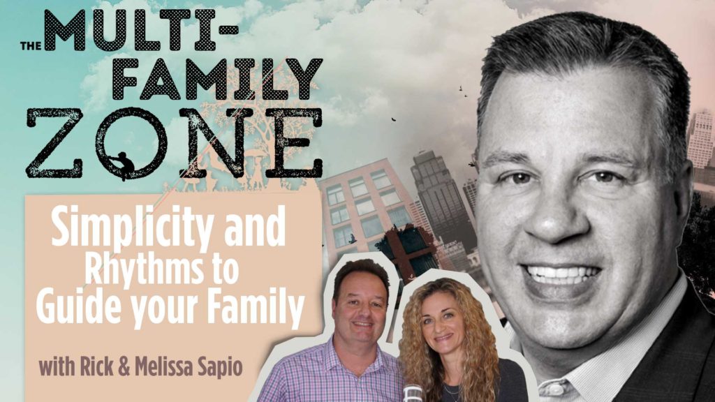 MFZ – Simplicity and Rhythms to Guide your Family with Rick and Melissa ...