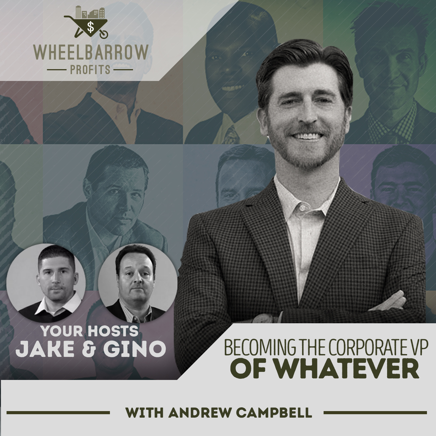 Becoming the Corporate VP of ‘Whatever’ with Andrew Campbell | Jake & Gino