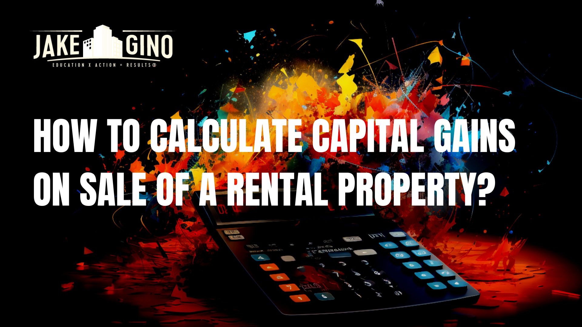 How To Calculate Capital Gains On Sale of a Rental Property? | Jake & Gino