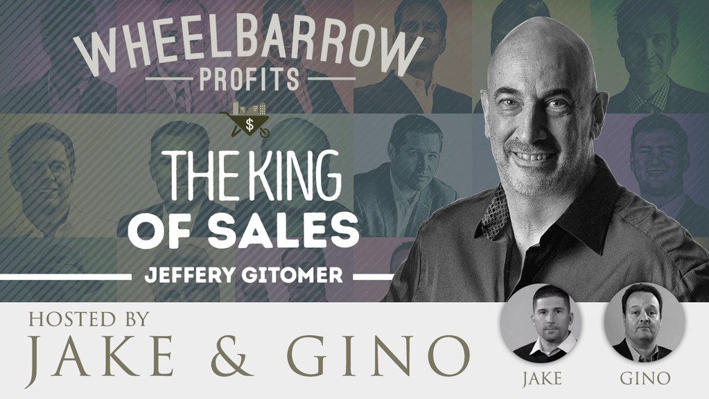 WBP – Jeffrey Gitomer the King of Sales | Jake & Gino