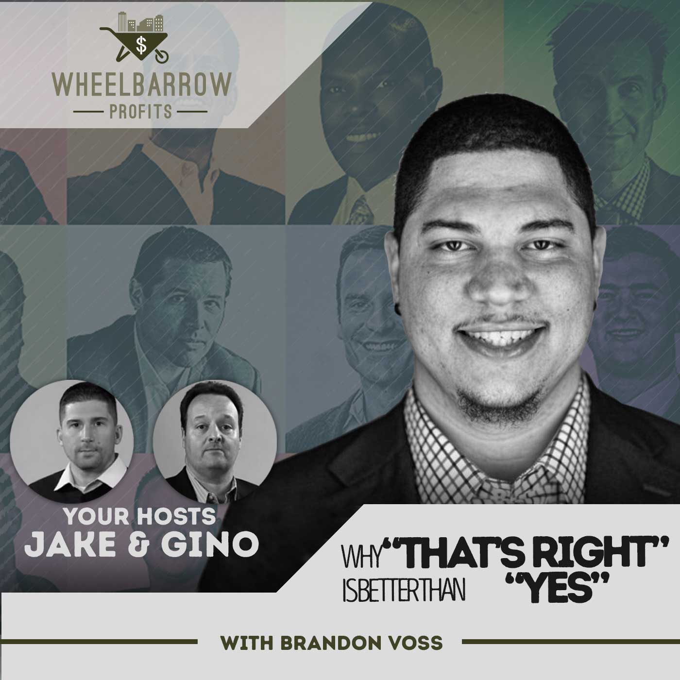WBP – Why “That’s Right” is Better than “Yes” with Brandon Voss | Jake ...