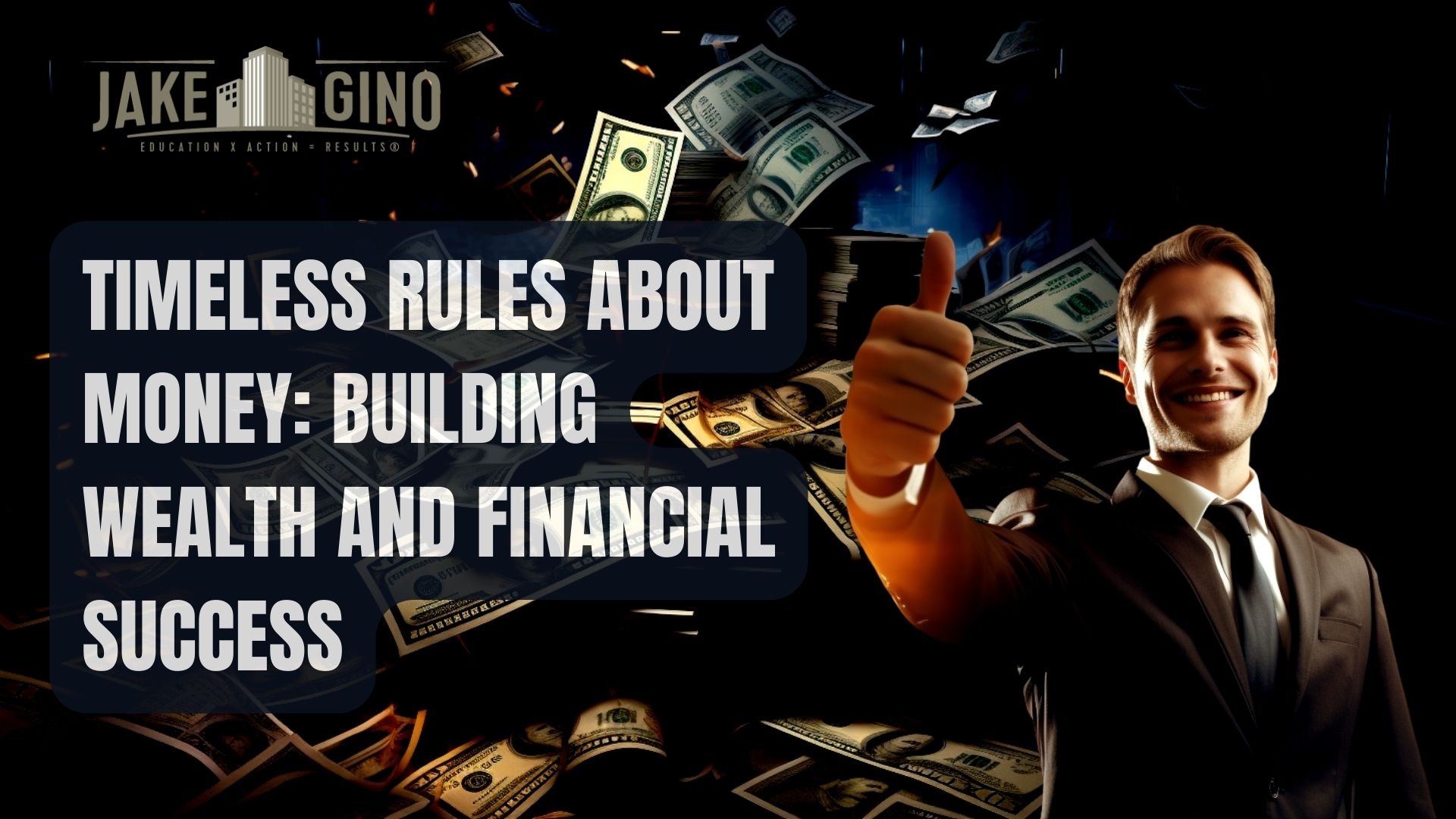 Timeless Rules About Money: Building Wealth and Financial Success ...