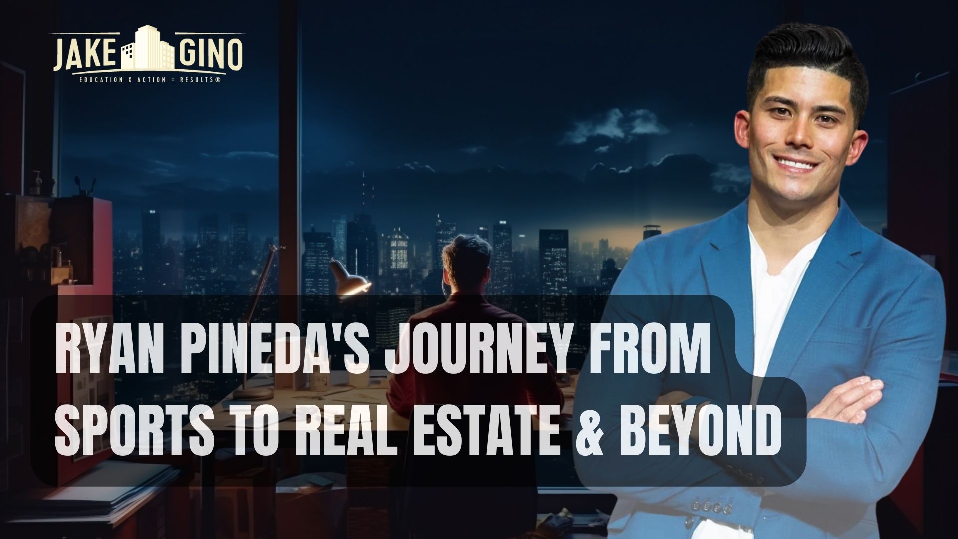 From Athlete to Entrepreneur: Ryan Pineda's Journey to Real Estate and ...